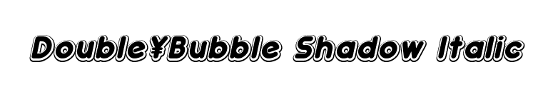 FontsMarket.com - Download Double¥Bubble Shadow Italic font for FREE